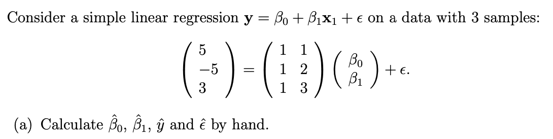 Solved Consider a simple linear regression y=β0+β1x1+ϵ on a | Chegg.com
