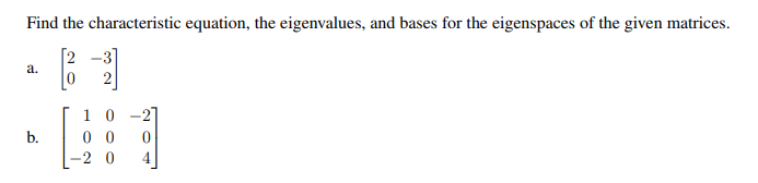 Solved Find the characteristic equation, the eigenvalues, | Chegg.com