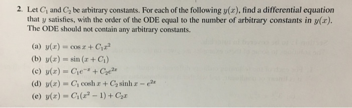 Solved 2. Let C1 and C2 be arbitrary constants. For each of | Chegg.com