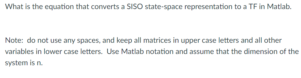 Solved What is the equation that converts a SISO state-space | Chegg.com