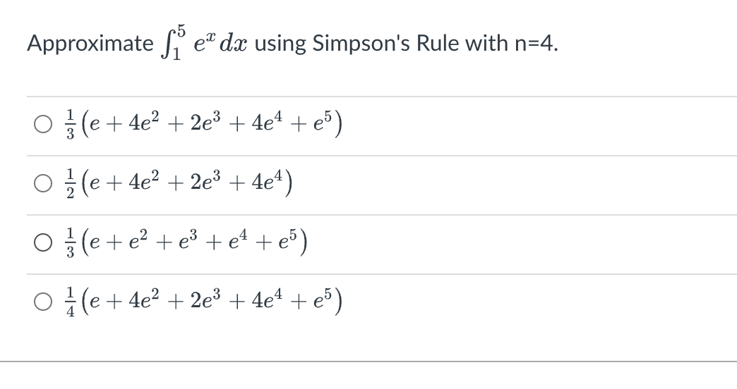 Solved Approximate ∫15exdx ﻿using Simpson's Rule with n=4. | Chegg.com