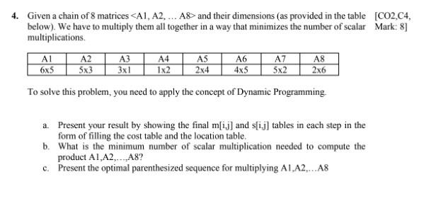 Solved 4. Given a chain of 8 matrices | Chegg.com