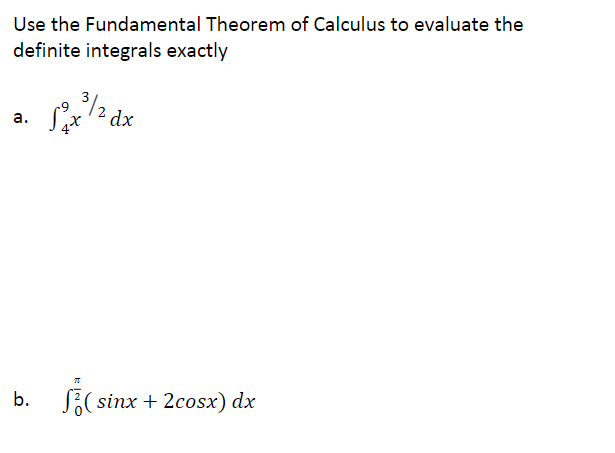 Solved Use the Fundamental Theorem of Calculus to evaluate | Chegg.com