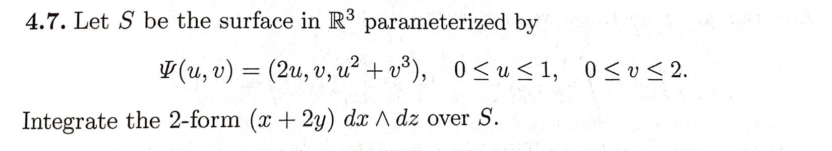 Solved 4.7. Let S be the surface in R3 parameterized by \(u, | Chegg.com