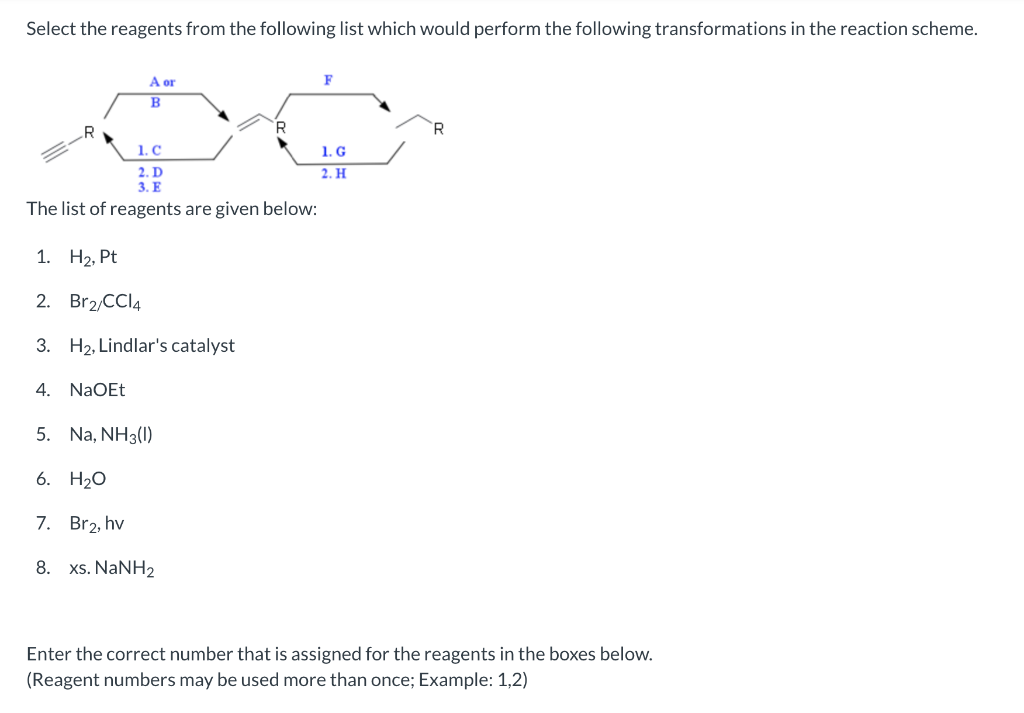 Solved Identify reagents that can be used to achieve the | Chegg.com