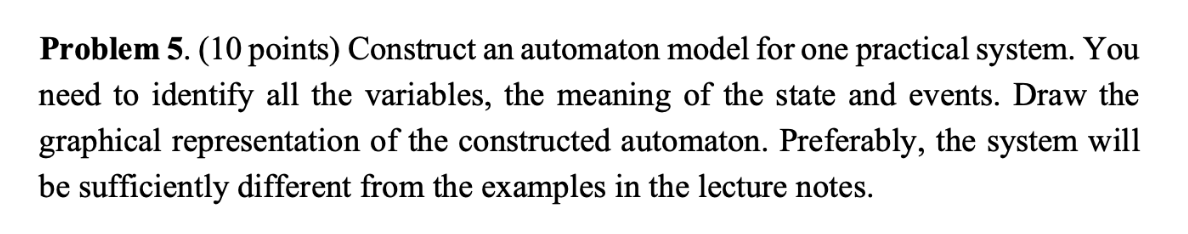 Solved Problem 5. (10 points) Construct an automaton model | Chegg.com