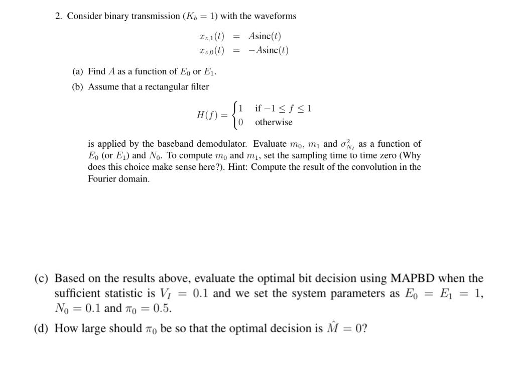 2. Consider binary transmission (Kb=1) with the | Chegg.com