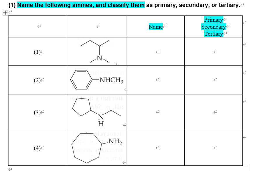 Solved (1) Name the following amines, and classify them as | Chegg.com