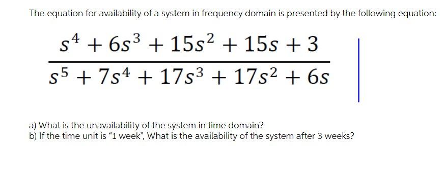 Solved The equation for availability of a system in | Chegg.com