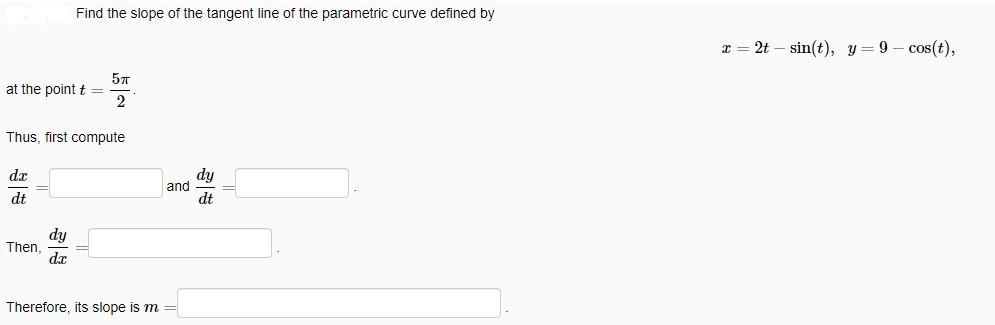 Solved Find the slope of the tangent line of the parametric | Chegg.com