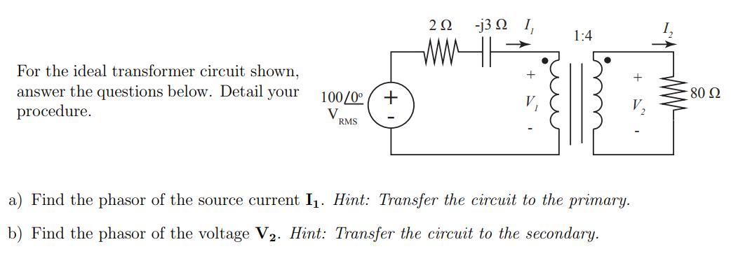 Solved For The Ideal Transformer Circuit Shown Answer The