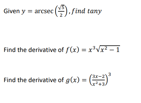 Solved Given y=arcsec(25), find tany Find the derivative of | Chegg.com