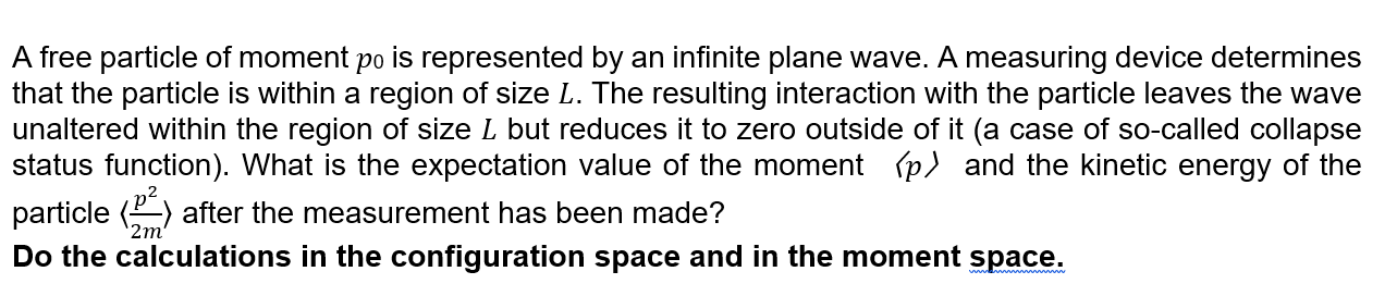 Solved A free particle of moment po is represented by an | Chegg.com