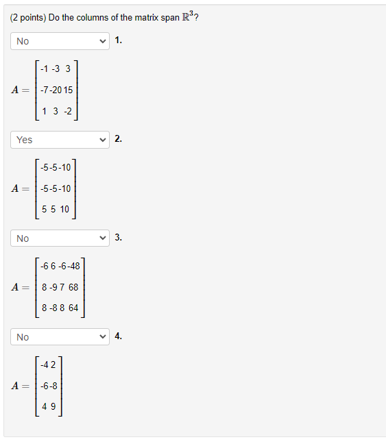 Solved (2 points) Do the columns of the matrix span R?? No | Chegg.com
