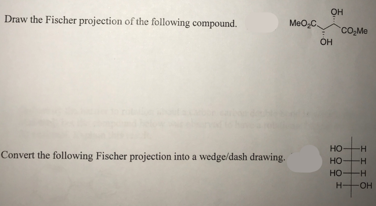 Solved Draw the Fischer projection of the following | Chegg.com