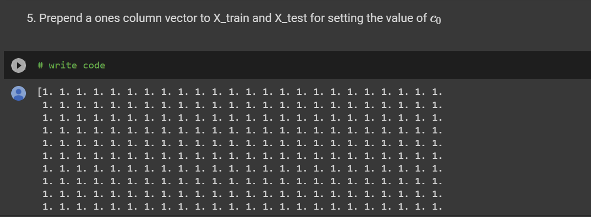 Solved 5. Prepend a ones column vector to X_train and X_test | Chegg.com