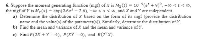 Solved 6. Suppose the moment generating function (mgf) of X | Chegg.com