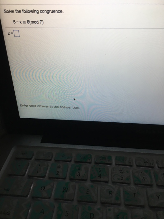 Solved Solve the following congruence. 5-x 6(mod 7) Enter | Chegg.com