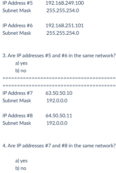 Solved 3. Are IP addresses #5 and #6 in the same network? a) | Chegg.com