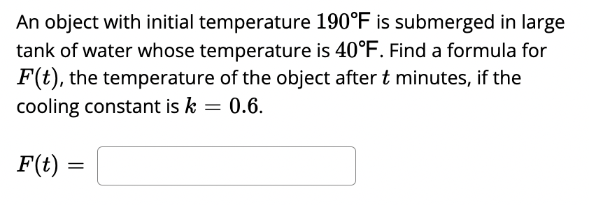 Solved An object with initial temperature 190∘F is submerged | Chegg.com