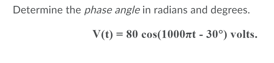 Solved Determine the phase angle in radians and degrees. | Chegg.com