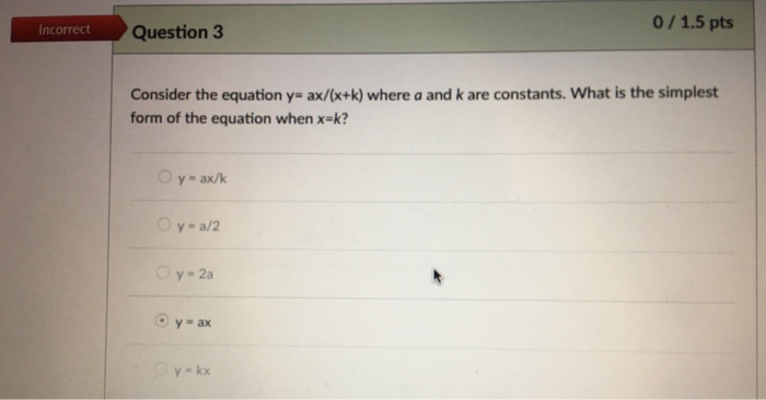 Solved 0/1.5 pts Question3 Incorrect Consider the equation | Chegg.com Solved 0/1.5 pts Question3 Incorrect Consider the equation | Chegg.com