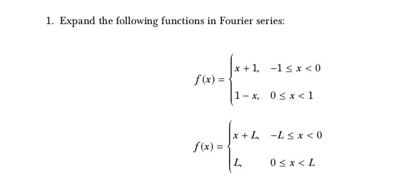 Solved 1. Expand the following functions in Fourier series: | Chegg.com