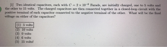 Solved [1] Two identical capacitors, each with C = 2 x 10-6 | Chegg.com
