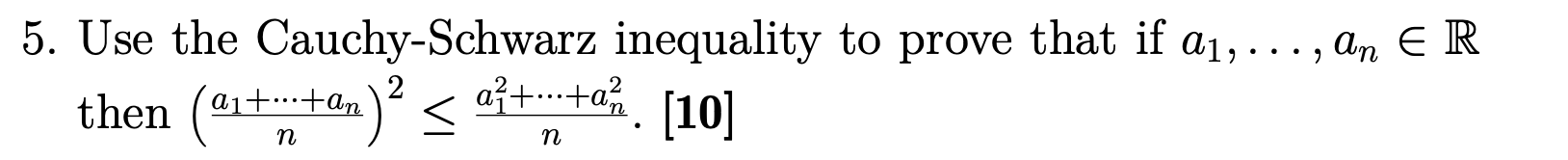 Solved 5. Use the Cauchy-Schwarz inequality to prove that if | Chegg.com