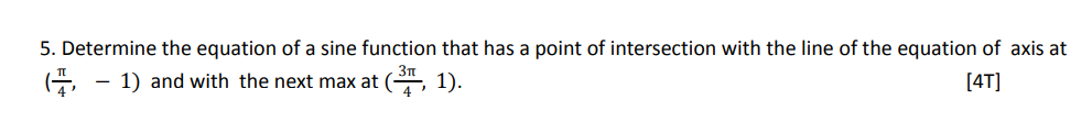 Solved Determine the equation of a sine function that has a | Chegg.com