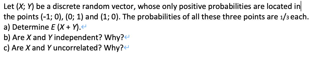 Solved Let (X;Y) be a discrete random vector, whose only | Chegg.com