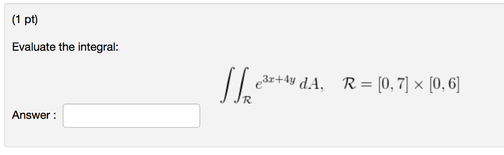 Solved (1 pt) Evaluate the integral: JJR Answer | Chegg.com