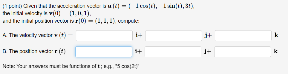Solved (1 point) Given that the acceleration vector is | Chegg.com