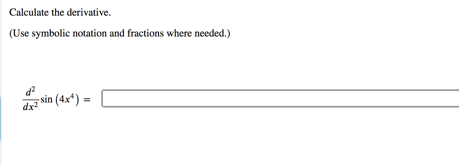 Solved Calculate the derivative. (Use symbolic notation and | Chegg.com