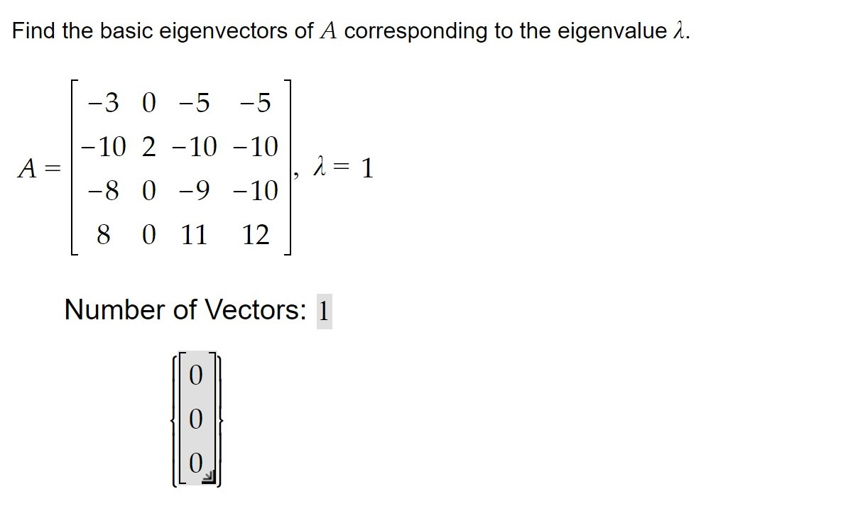 Solved Find the basic eigenvectors of A corresponding to the | Chegg.com