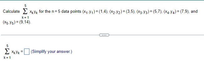 Solved Calculate ∑k=15xkyk for the n=5 data points | Chegg.com