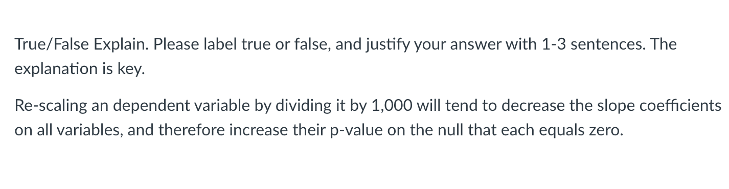 Solved True/False Explain. Please label true or false, and | Chegg.com