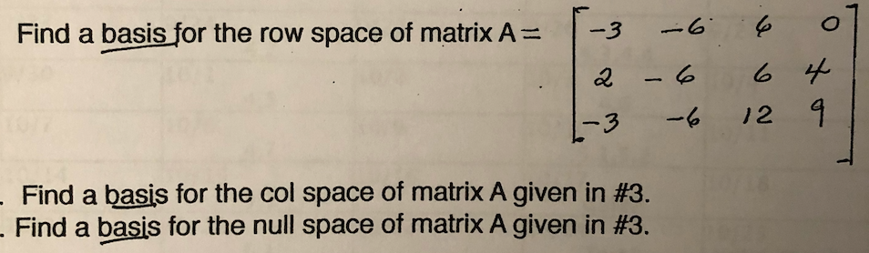 Solved Find a basis for the row space of matrix A= -3 - 6 12 | Chegg.com