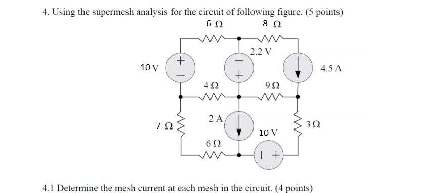 Solved 4. Using the supermesh analysis for the circuit of | Chegg.com