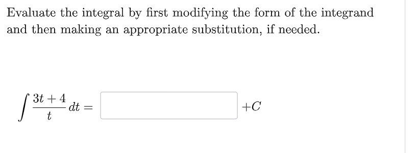 Solved Evaluate the integral by first modifying the form of | Chegg.com
