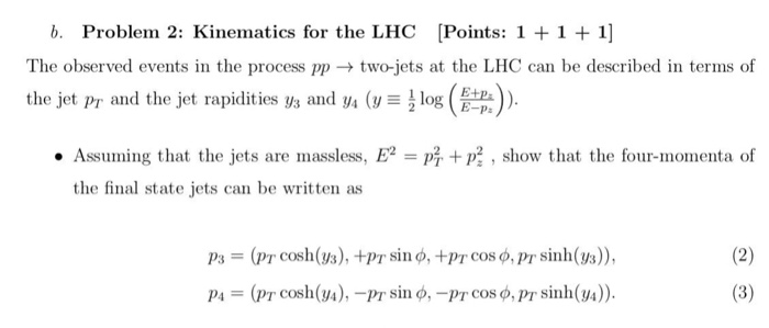 Solved b. Problem 2: Kinematics for the LHC Points: 1 +1 1] | Chegg.com