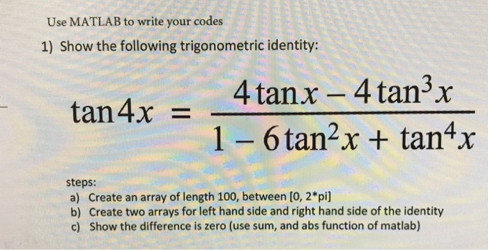 Solved Show the following trigonometric identity: tan 4x = | Chegg.com