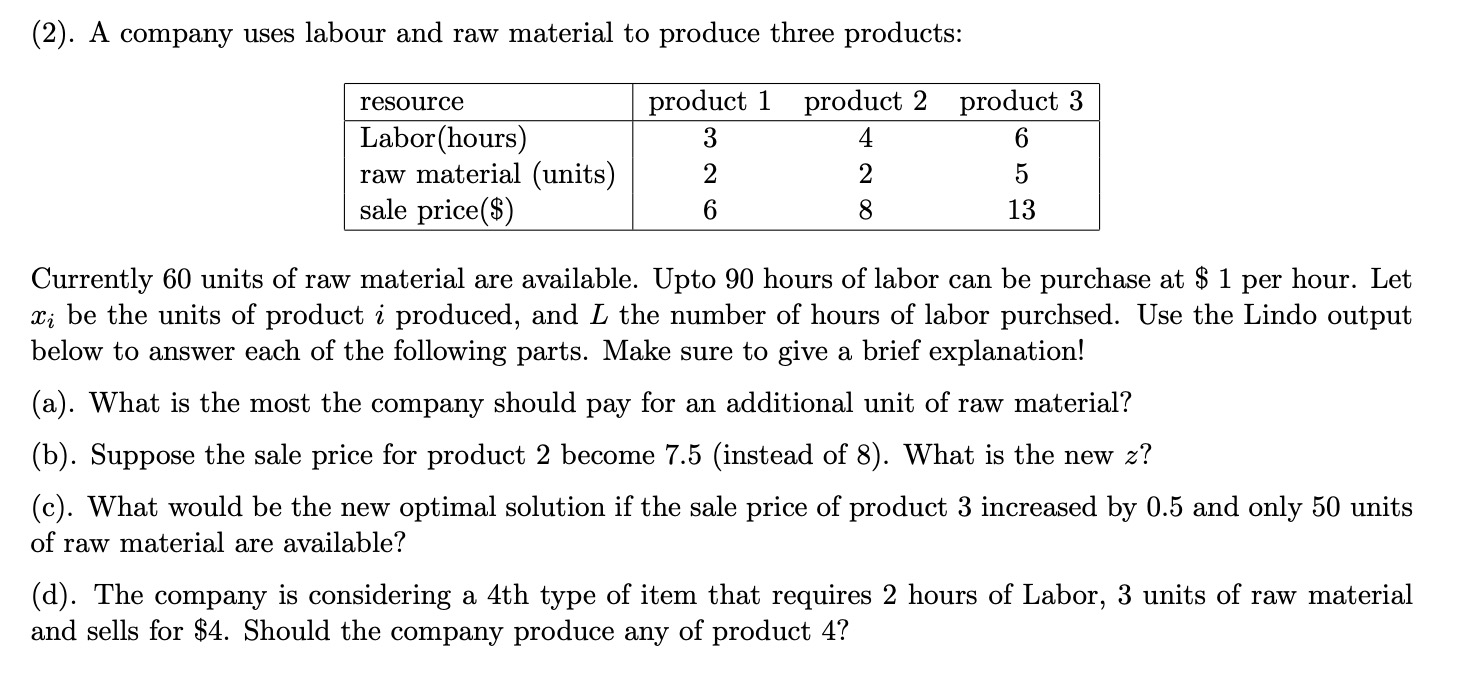 Solved (2). A company uses labour and raw material to | Chegg.com