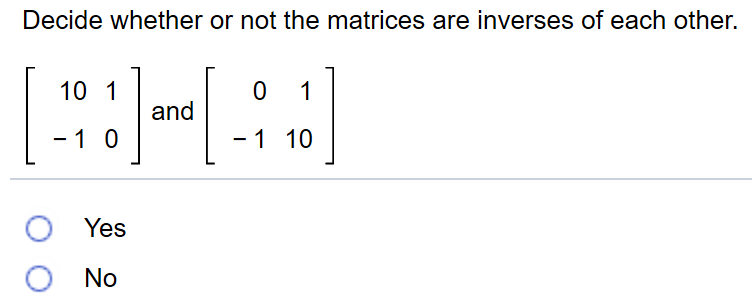Solved Decide whether or not the matrices are inverses of | Chegg.com