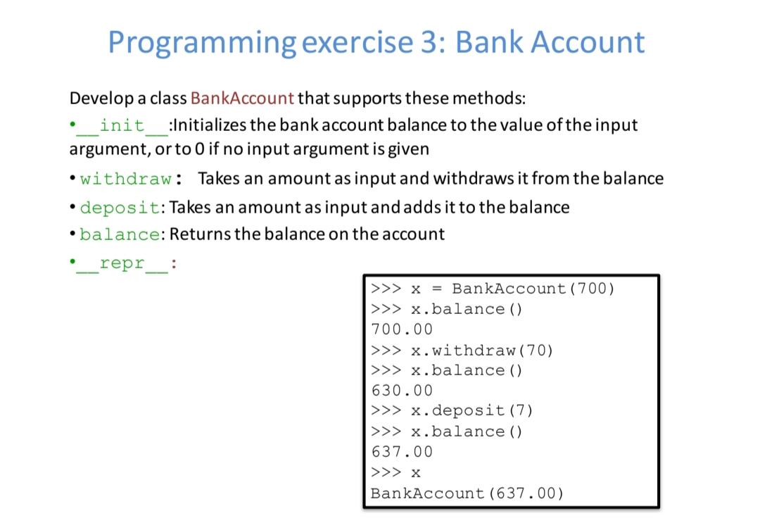 Solved Programming exercise 3: Bank Account Develop a class | Chegg.com