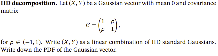 Solved IID decomposition. Let (X,Y) be a Gaussian vector | Chegg.com