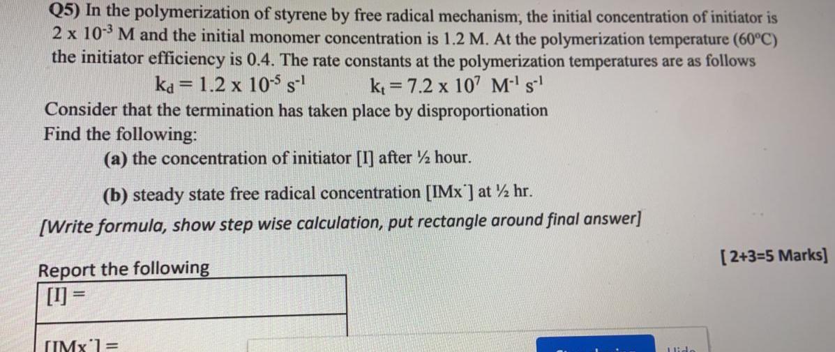 Solved (5) In the polymerization of styrene by free radical | Chegg.com
