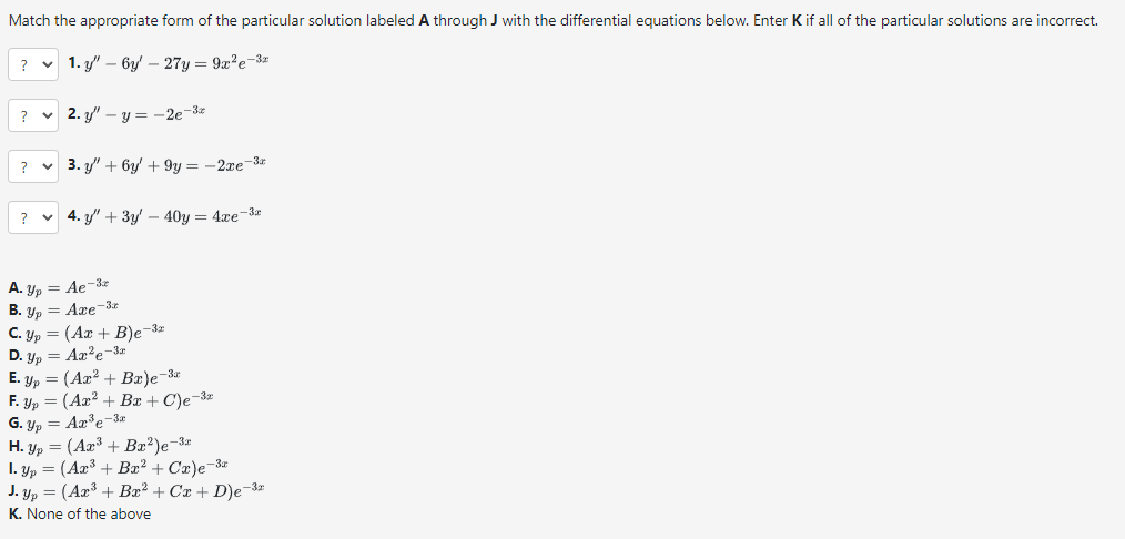 Solved Match the appropriate form of the particular solution | Chegg.com