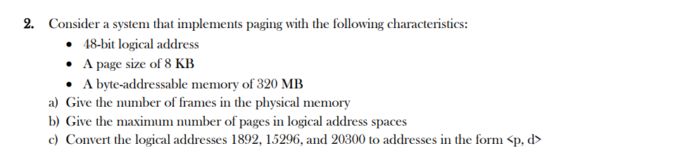 Solved . . 2. Consider a system that implements paging with | Chegg.com