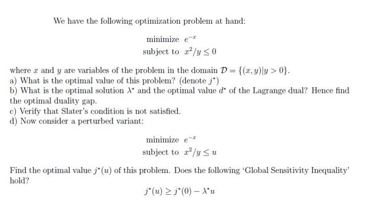 Solved We have the following optimization problem at hand: | Chegg.com